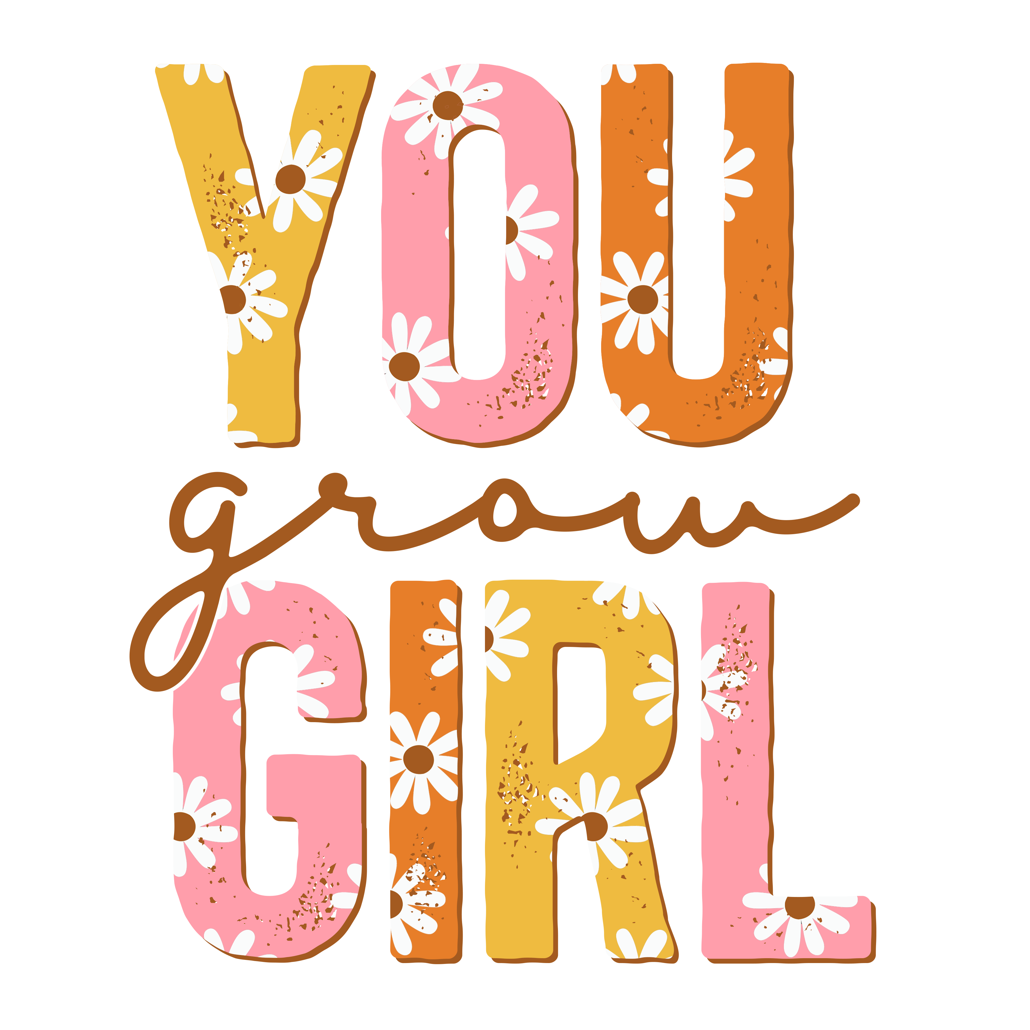 Direct to Film Transfer - You Grow Girl